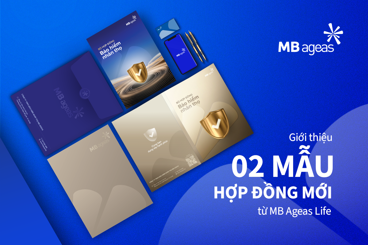 GIỚI THIỆU 02 MẪU HỢP ĐỒNG HOÀN TOÀN MỚI TỪ MB AGEAS LIFE