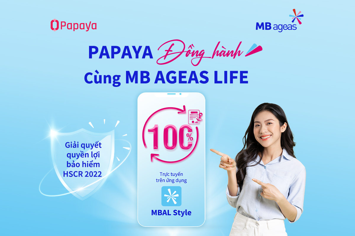 MB AGEAS LIFE HỢP TÁC CÙNG PAPAYA – GIẢI QUYẾT QUYỀN LỢI BẢO HIỂM ĐƠN ...